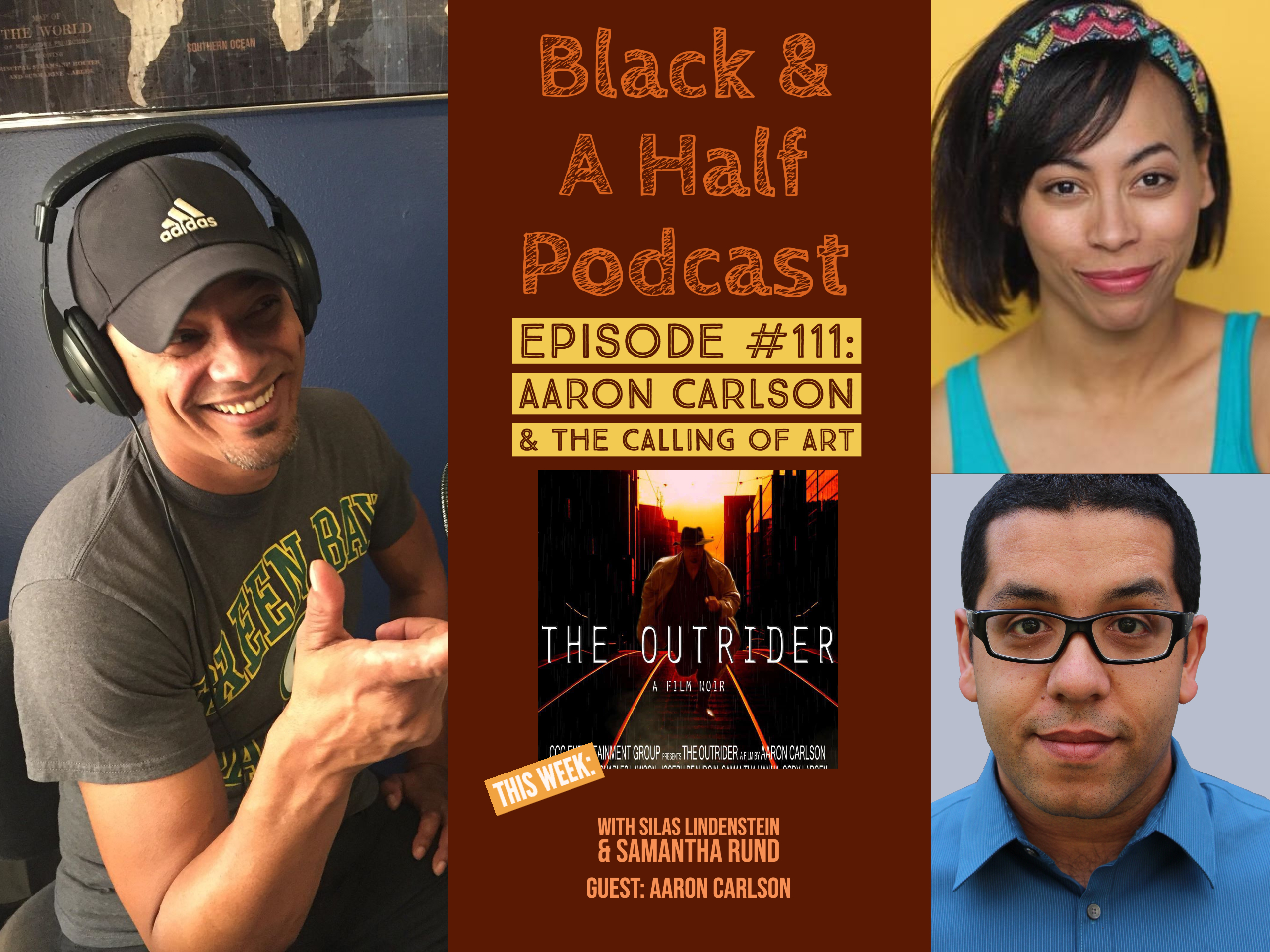 Episode #111: Aaron Carlson & The Calling Of Art